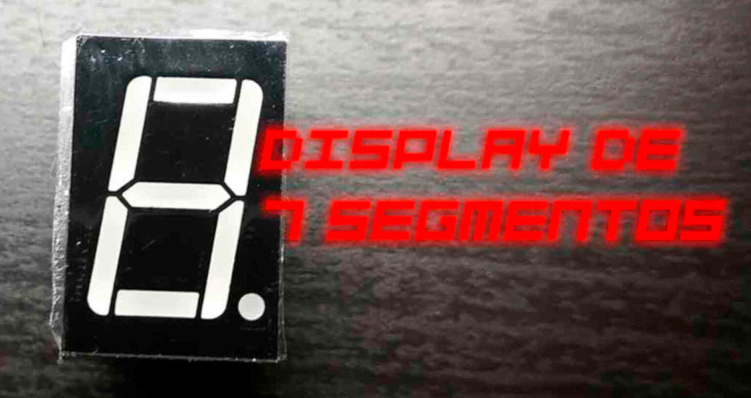 Cómo Conectar Un Display De 7 Segmentos Con Arduino Para Arduino 2885